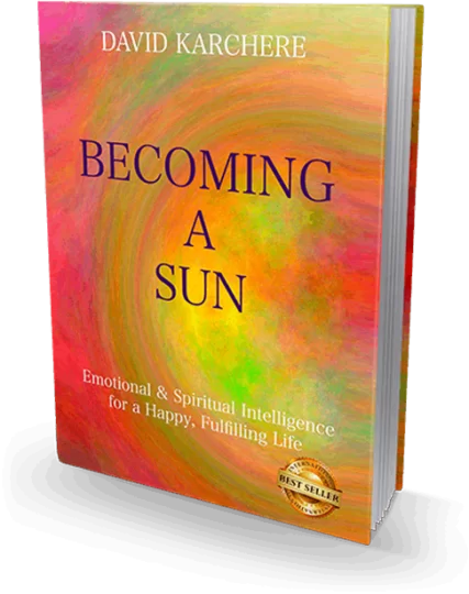 Becoming a Sun: Emotional & Spiritual Intelligence for a Happy ...
